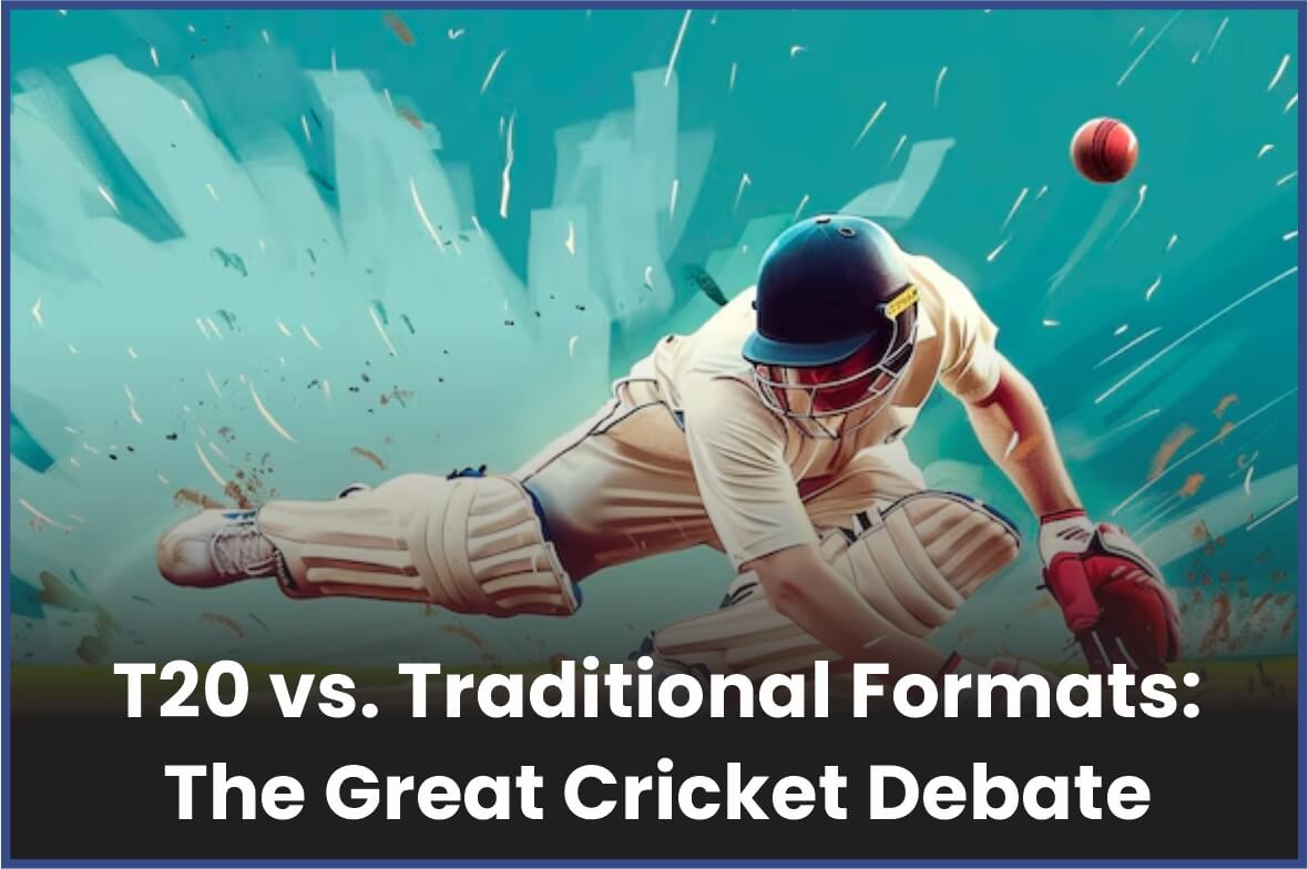 T20 vs. Traditional Formats: The Great Cricket Debate - Sports Sutra